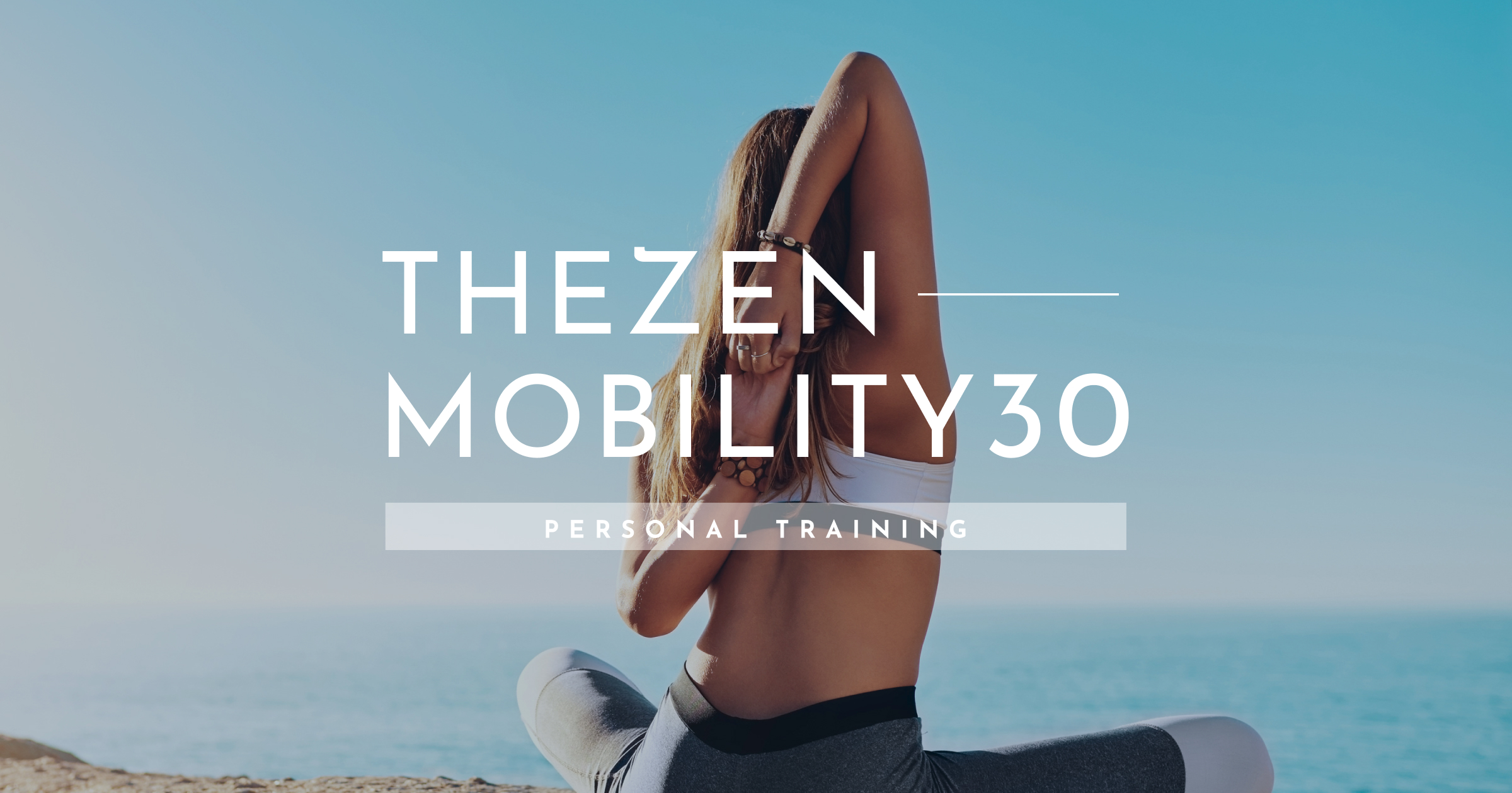 THE ZEN MOBILITY 30 | パーソナルトレーニング